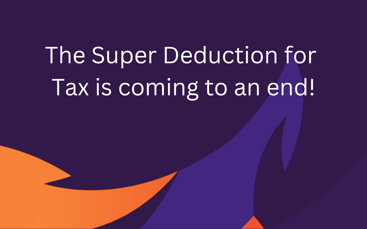 The Super Deduction for Tax is coming to an end!
